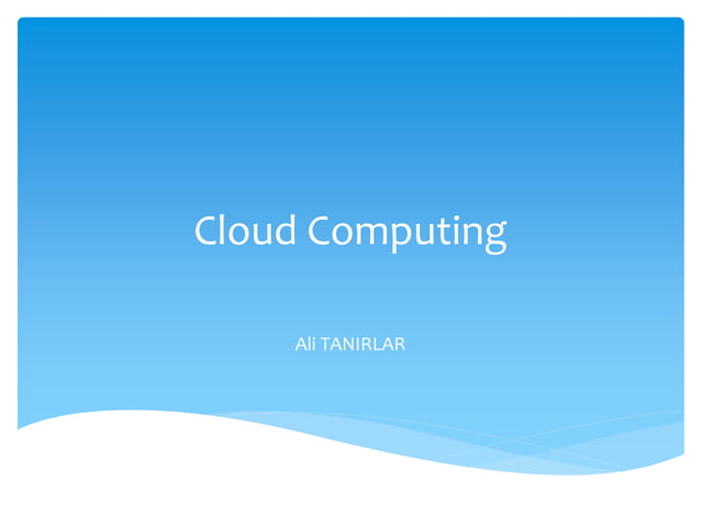 Cloud computing | PPTX | Cloud Computing | Internet