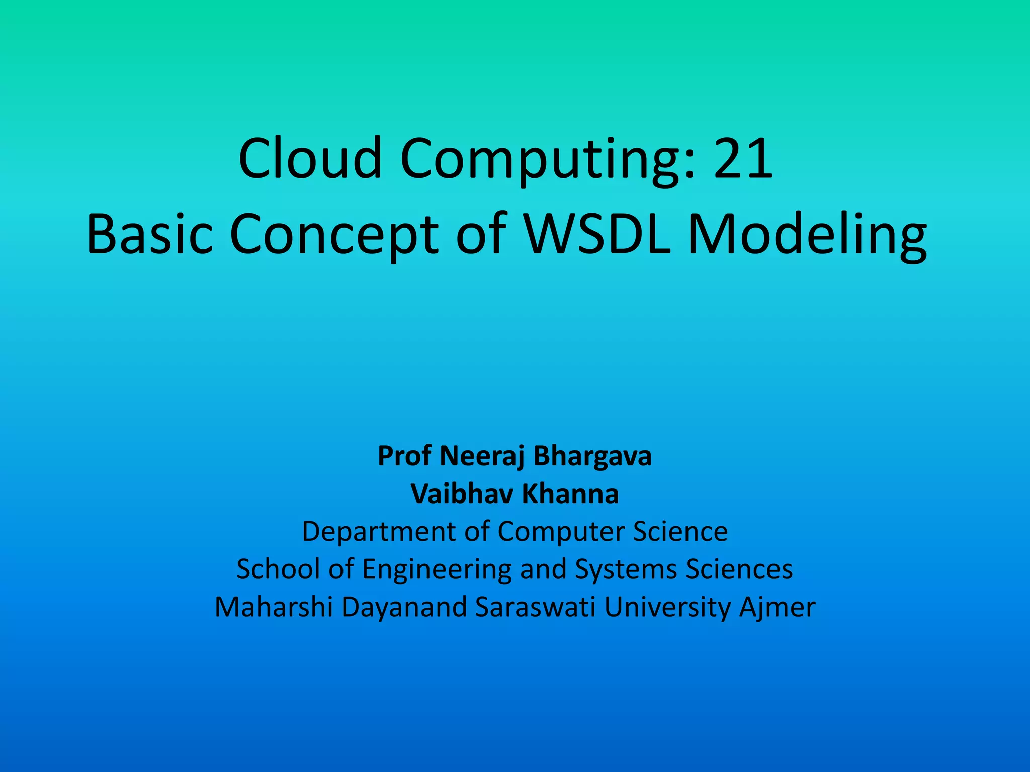 Cloud computing 21 concept of wsdl modeling | PPT