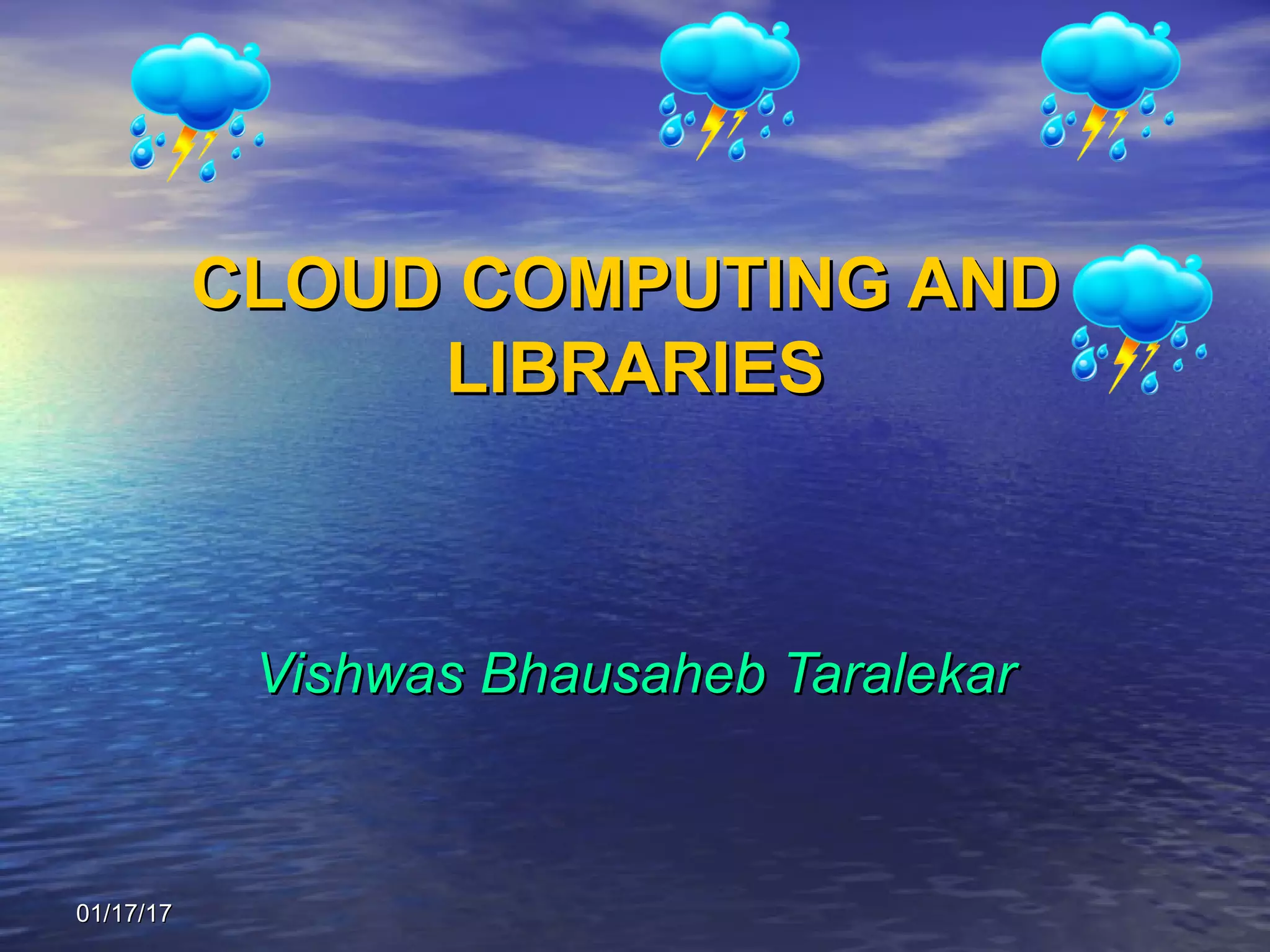 Cloud computing and libraries sndt | PPT
