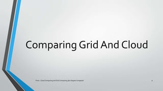 Cloud computing and Grid Computing | PPTX