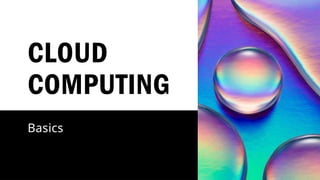 The Fundamentals of Cloud Computing basic | PPT
