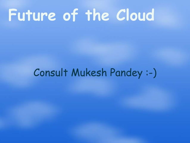 Cloud Computing by Mukesh Pandey | PPT