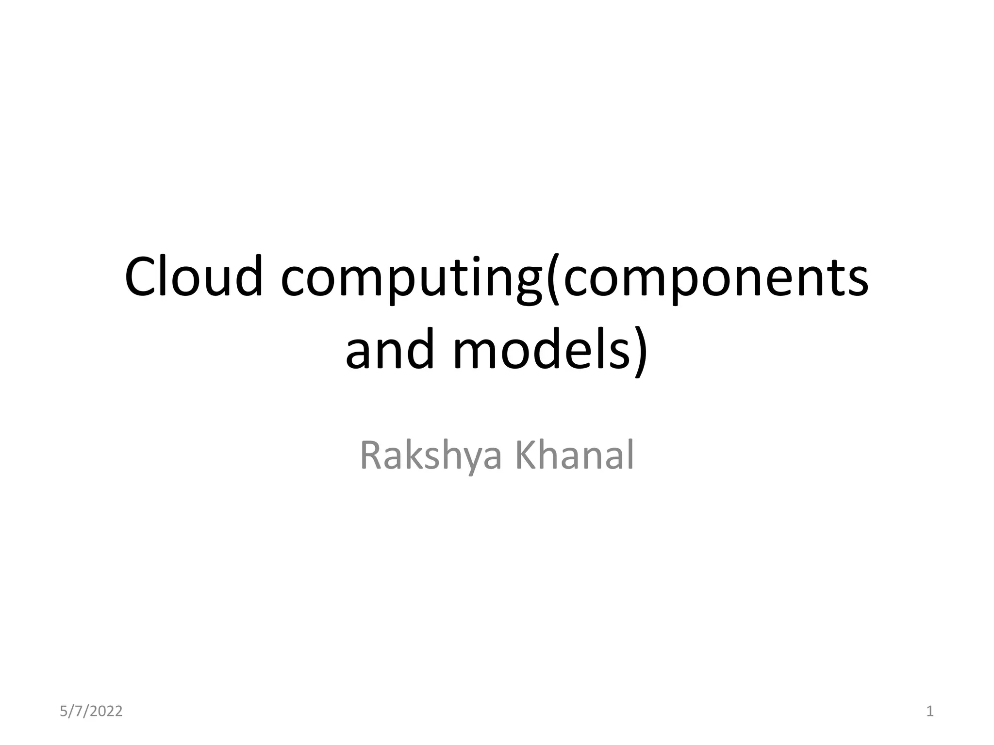 Cloud computing(components and models).pptx