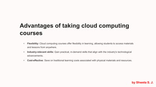 Benefits of the Cloud Computing Courses. | PPT
