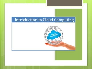 Cloud computing demystified overview | PPT