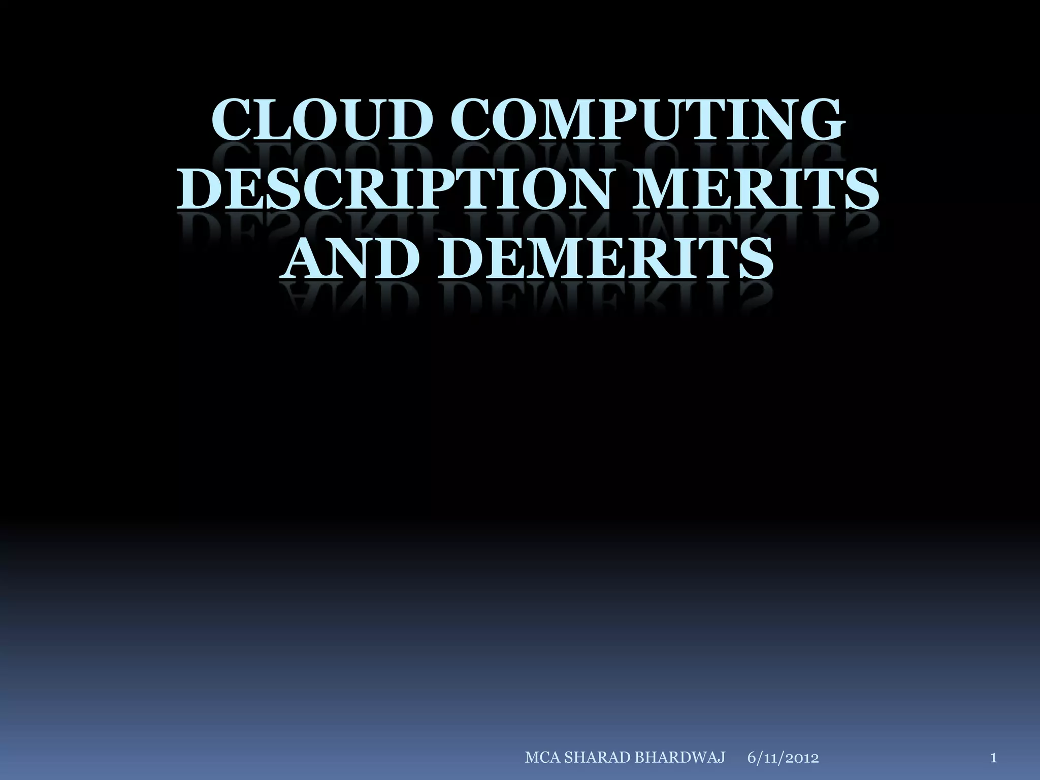Cloud computing description merits and demerits | PPT