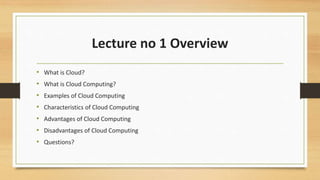 Lecture 1.Basics of cloud computing, Advantage and Disadvantage and History | PPT