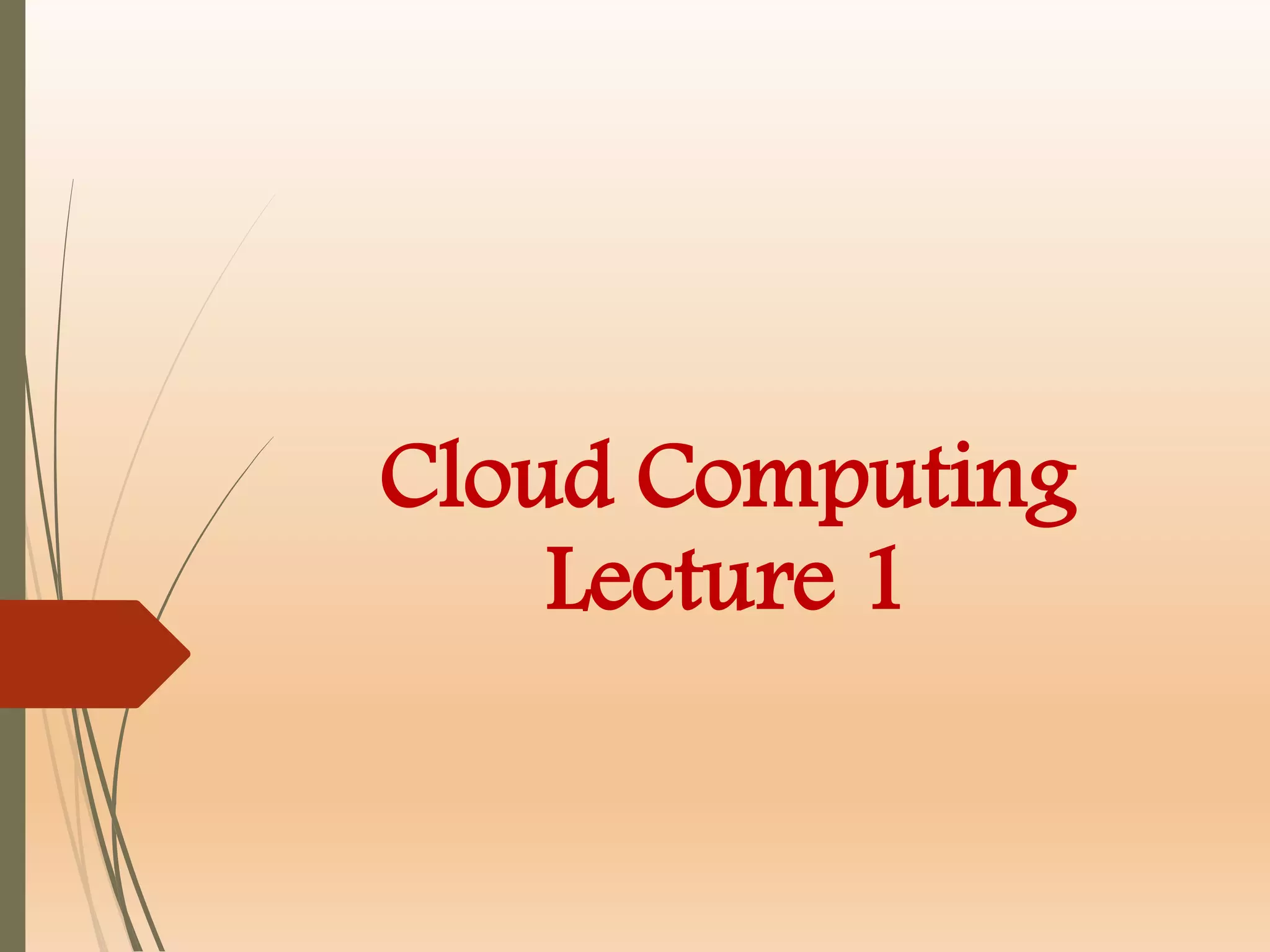 Cloud computing lecture 1 | PPTX
