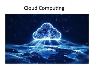 cloud computing presentation 1. pptx | PPT