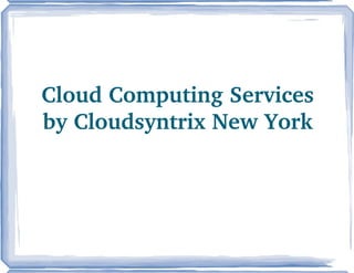 Cloud Computing- Easy to use and Affordable | PPT