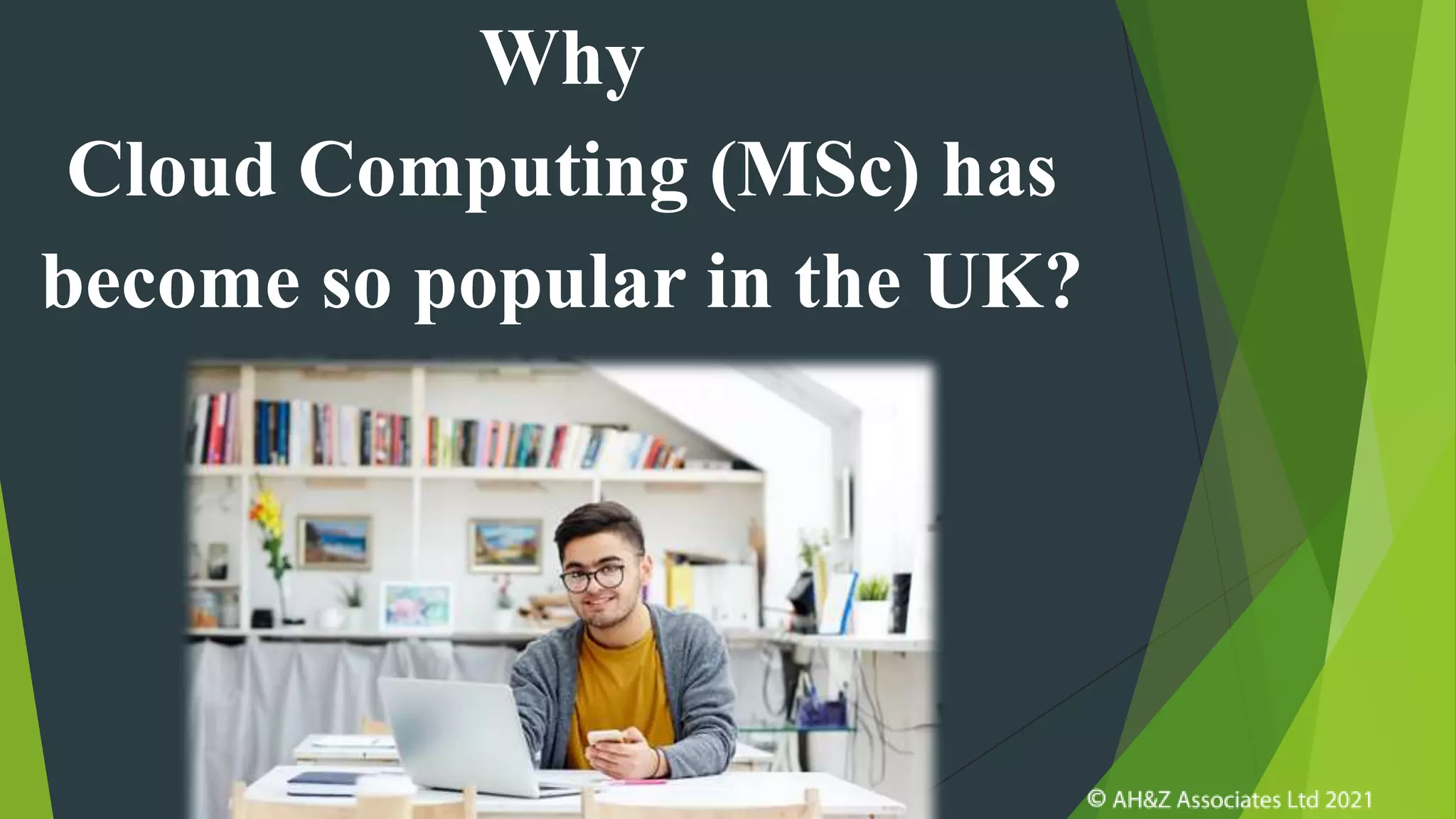 Why Cloud Computing (MSc) has Become so popular in the UK | PPT