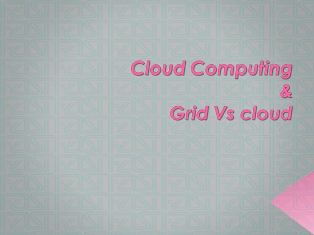 Cloud computing vs grid computing | PPT | Cloud Computing | Internet