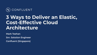 3 Ways to Deliver an Elastic, Cost-Effective Cloud Architecture | PDF
