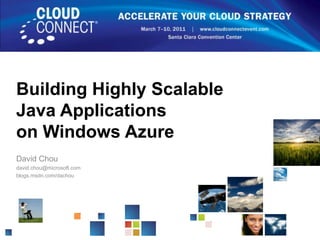 CloudConnect 2011 - Building Highly Scalable Java Applications on Windows Azure | PPT