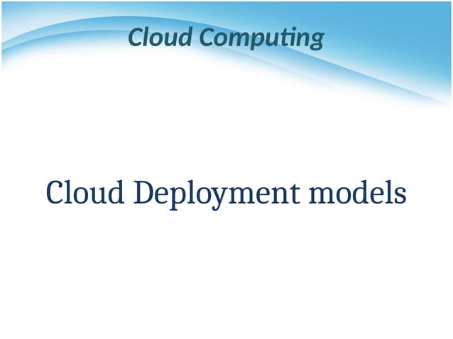 cloud deployment modelscloud deployment.pptx