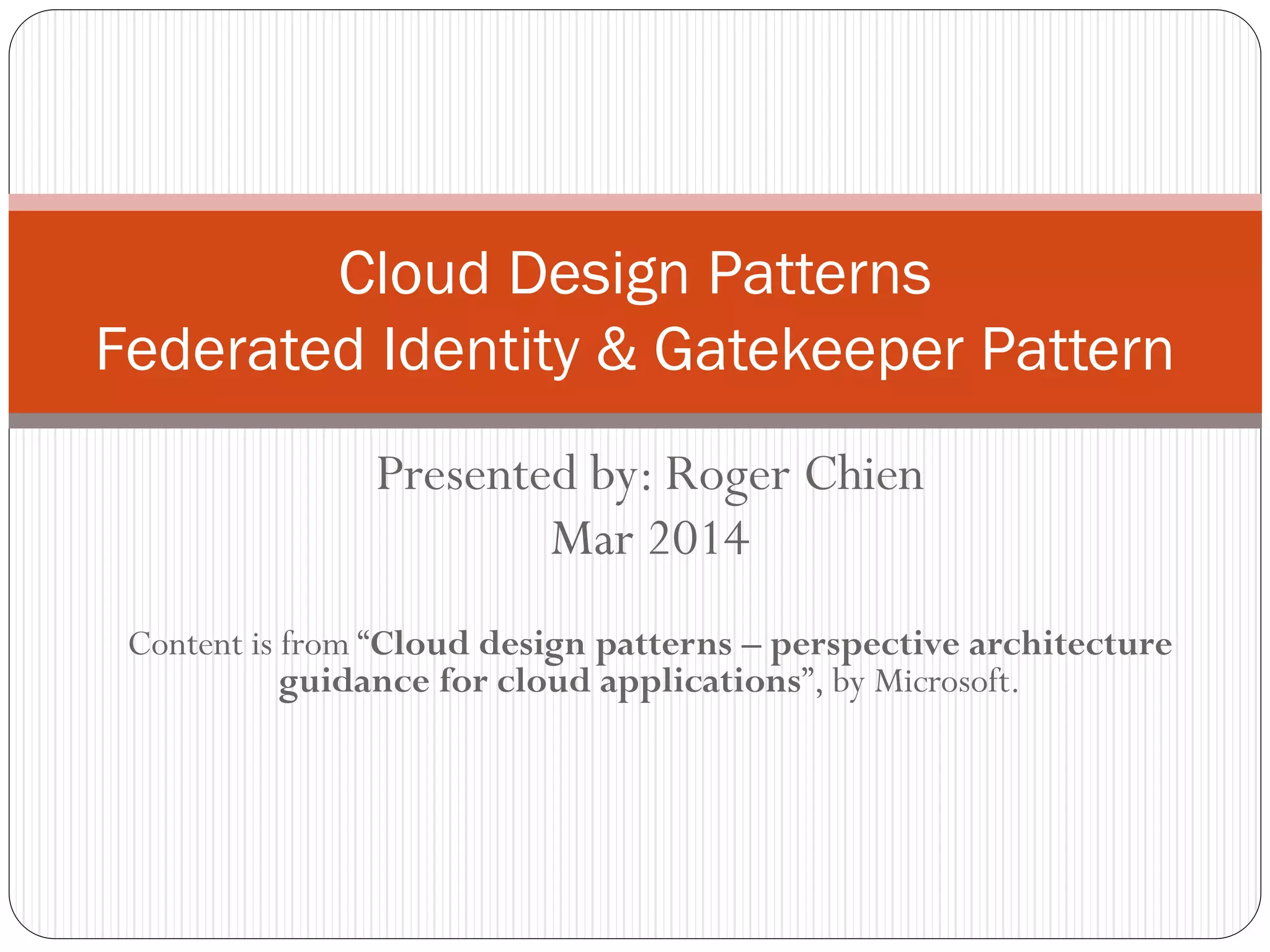Cloud design patterns - Federated Identity & Gatekeeper | PPT