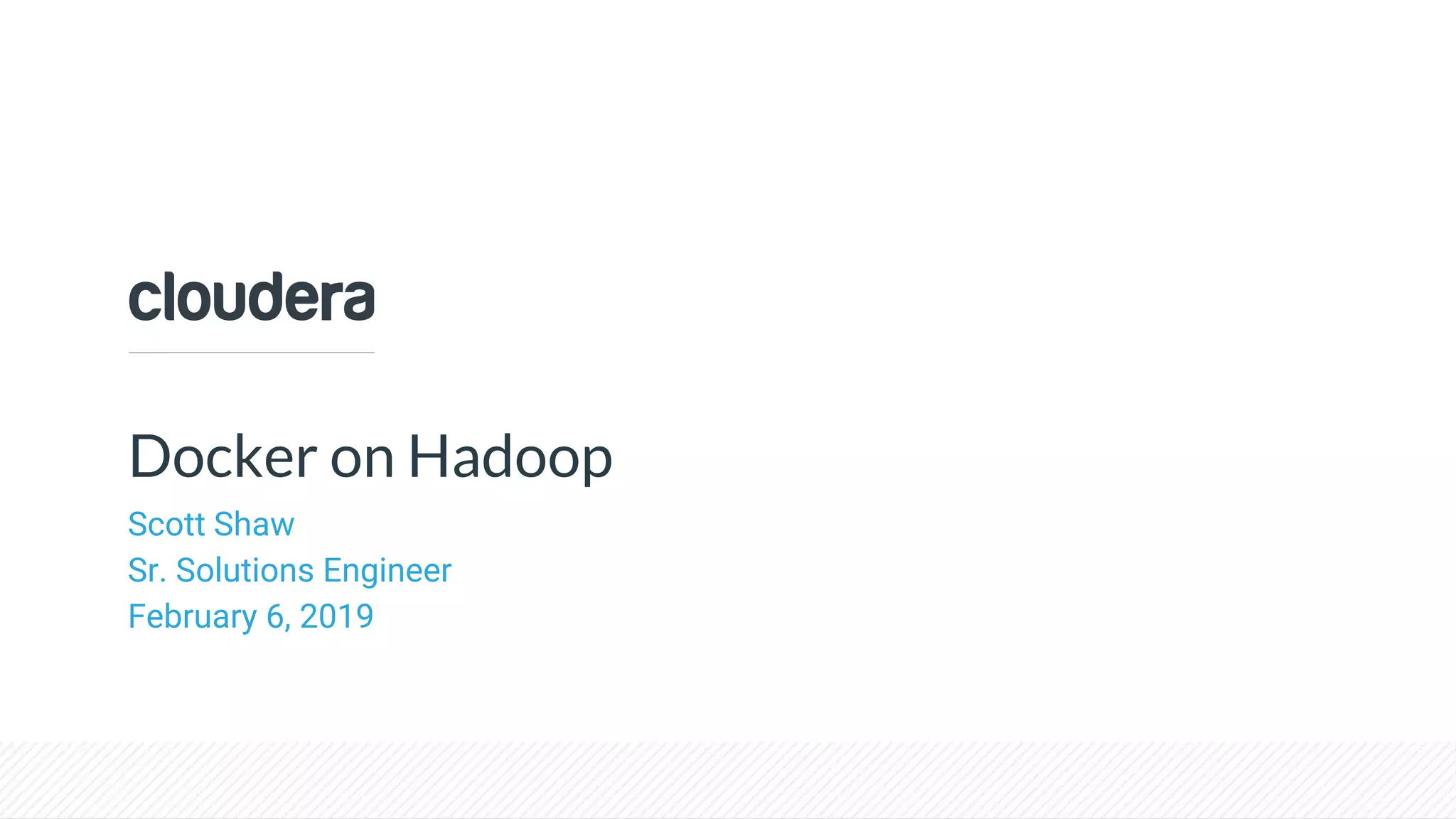 Cloudera - Docker on hadoop | PPT
