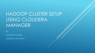 Cloudera cluster setup and configuration | PDF