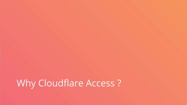 Cloudflare Access | PPT