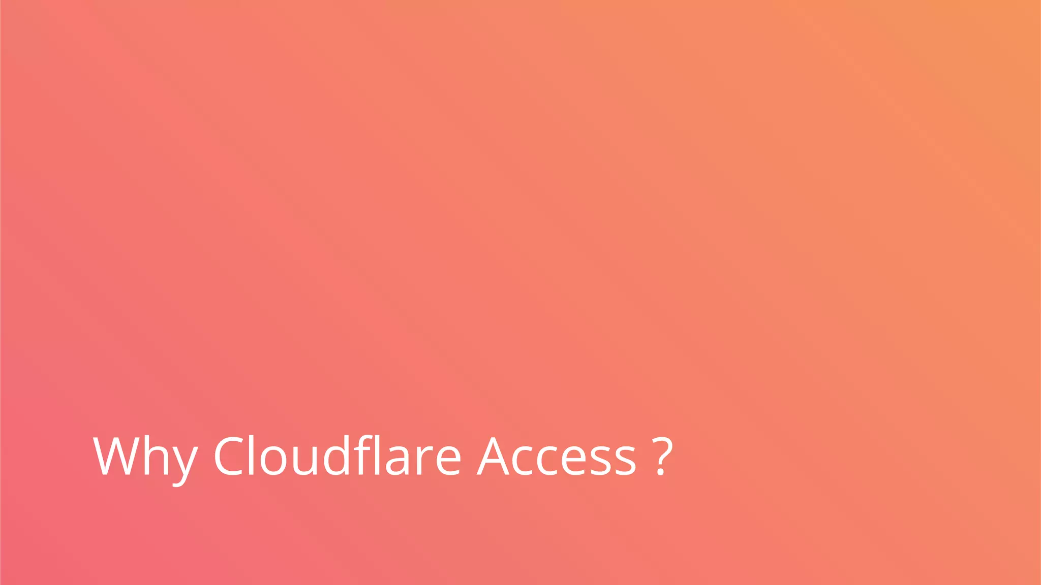 Securing Internal Applications with Cloudflare Access | PDF