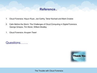 The Trouble with Cloud Forensics | PPT