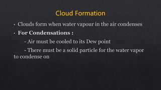 What is Cloud ? How it is formed? Cloud types. | PPT