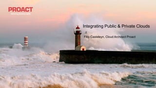 Integrating Public & Private Clouds | PPTX