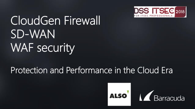 CloudGen Firewall, SD-WAN, WAF security - Protection and Performance in the Cloud Era | PPT