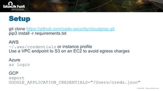 Cloudgrep - Blackhat Aresenal - cloudgrep searches cloud storage | PPT