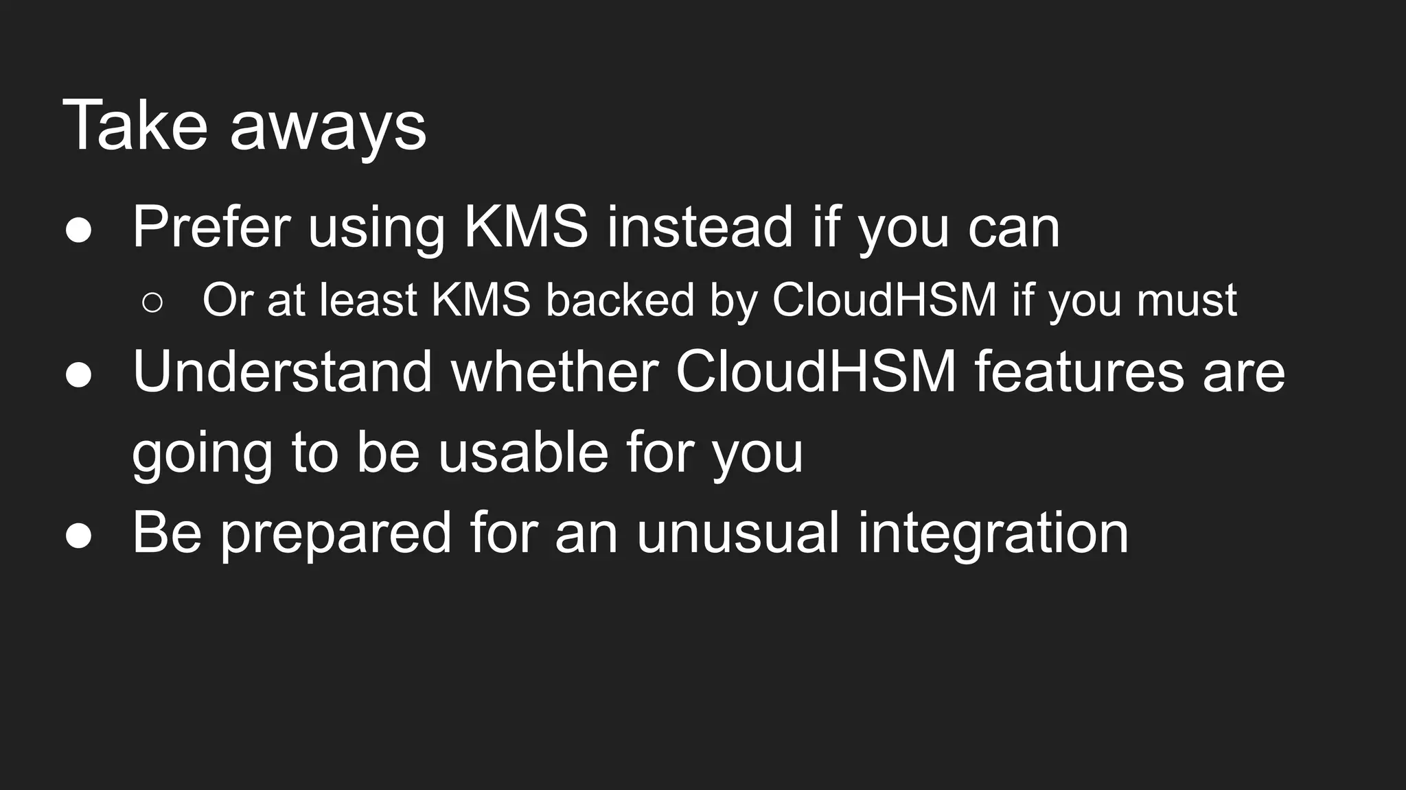 AWS Community Day - Paul Kuliniewicz - CloudHSM: Frustration as a ...