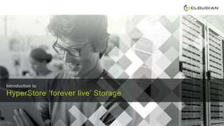 Cloudian HyperStore 'Forever Live' Storage Platform | PPT