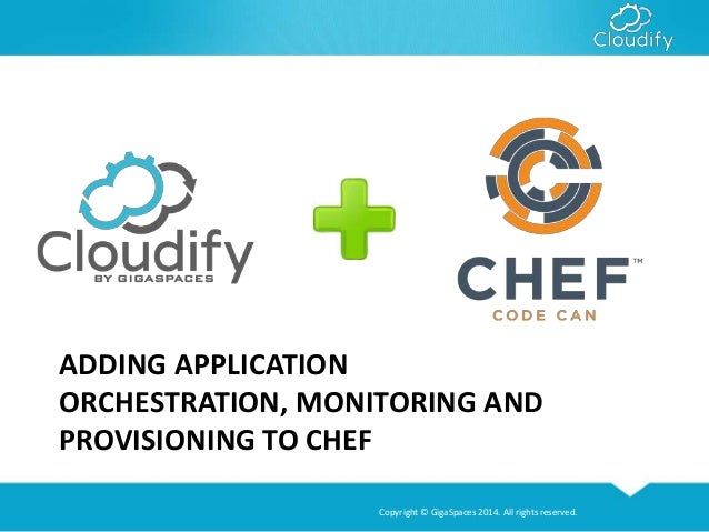 Cloudify Orchestration for Chef Users