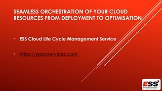 Cloud Life Cycle Management Service.pptx