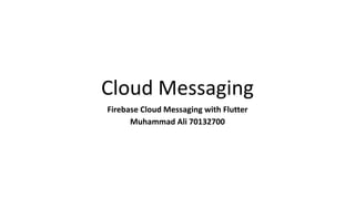Cloud Messaging Flutter | PPT