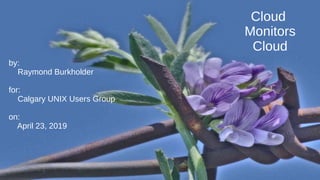 Cloud Monitors Cloud | PPT