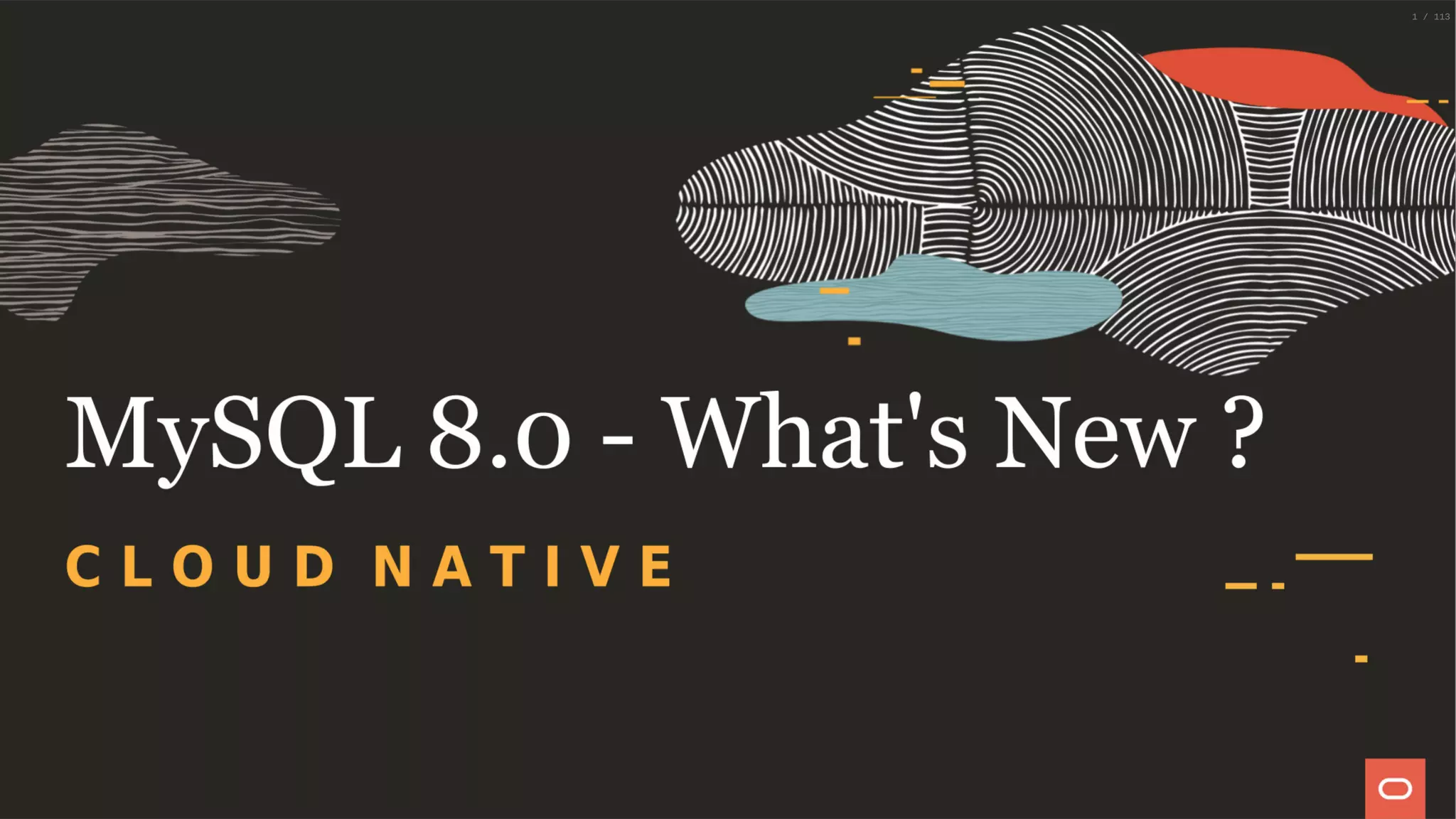 Cloud native - Why to use MySQL 8.0 and how to use it on oci with MDS | PPT