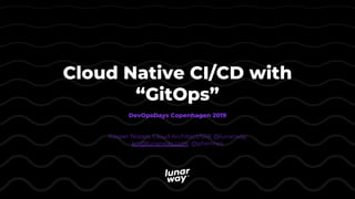 Cloud Native CI/CD with GitOps | PPT