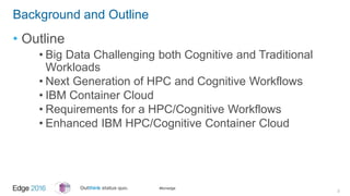 Cloud nativecomputingtechnologysupportinghpc cognitiveworkflows | PPT