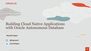 Building Cloud Native Applications with Oracle Autonomous Database. | PPT