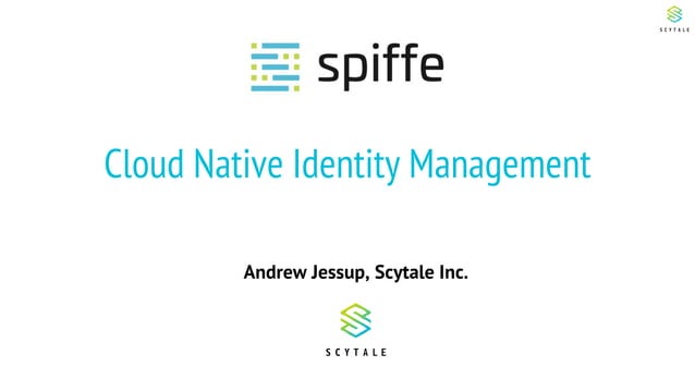 Cloud Native Identity with SPIFFE | PDF | Cloud Computing | Internet