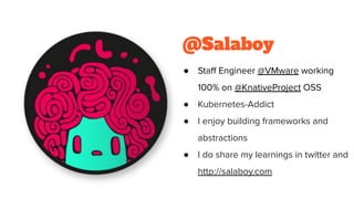 Cloud Native Islamabad - Getting Closer to Continuous Delivery with Knative | PPT