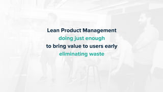 Lean Product Management User-Centered App Design | PPT