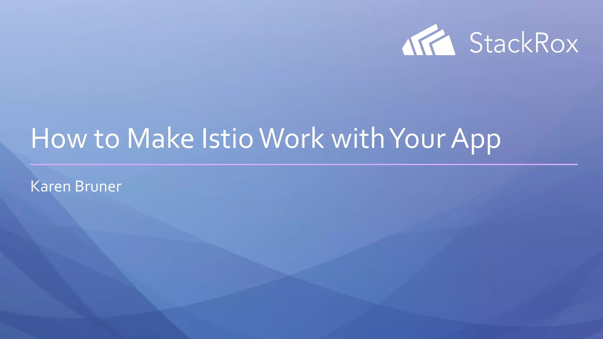 How to Make Istio Work with Your App | PPT