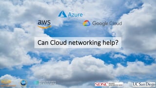 TransAtlantic Networking using Cloud links | PPT