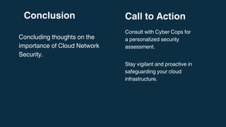 Ensure cloud network security with Cyber Cops | PPT