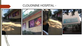 Cloud nine hospital @ bangalore | PPTX