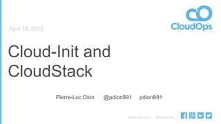 CloudOps CloudStack Days, Austin April 2015 | PPT