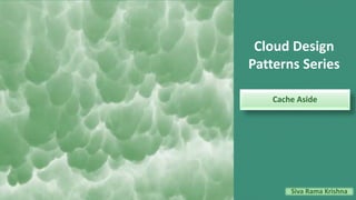 Cache-Aside Cloud Design Pattern | PPTX