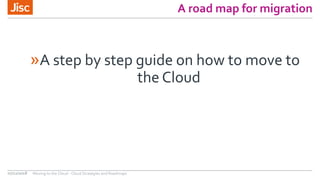 Moving to the cloud: cloud strategies and roadmaps | PPTX