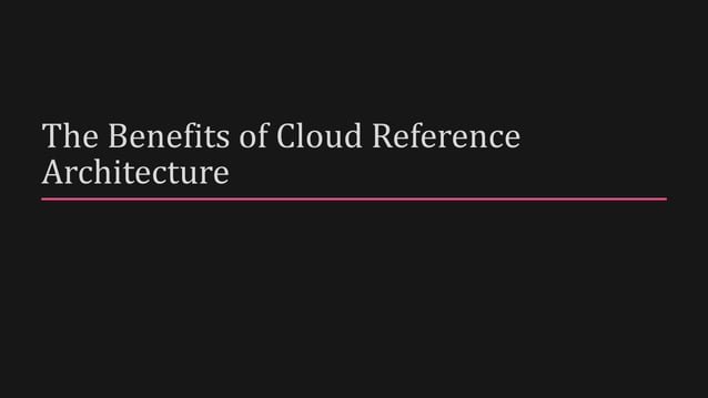 Cloud Reference Architecture - Part 1 Foundation | PPT